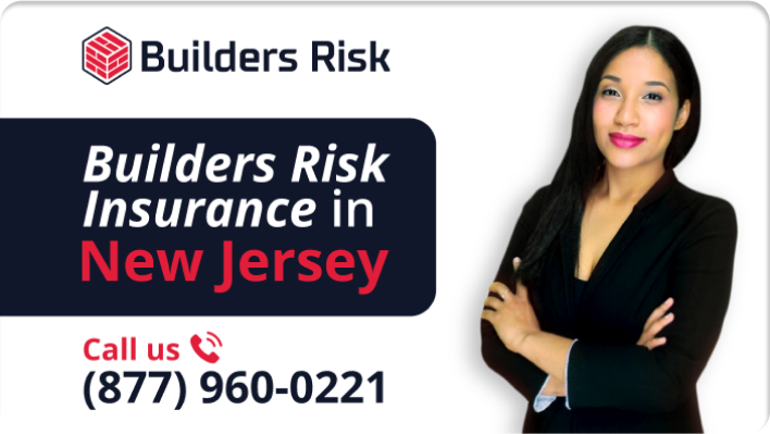 Builders Risk New Jersey | Policy Quotes & Cost