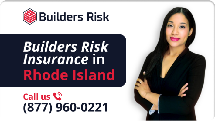 Builders Risk Insurance Rhode Island | Policy Quotes & Cost