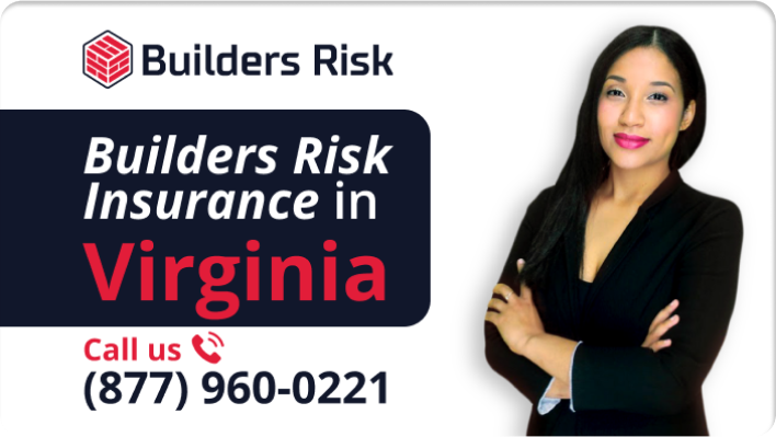 Virginia Builders Risk Insurance | Policy Quotes & Cost