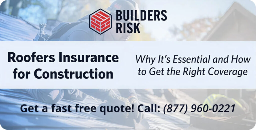 Builders Risk Insurance: Get The Best Coverage Instantly